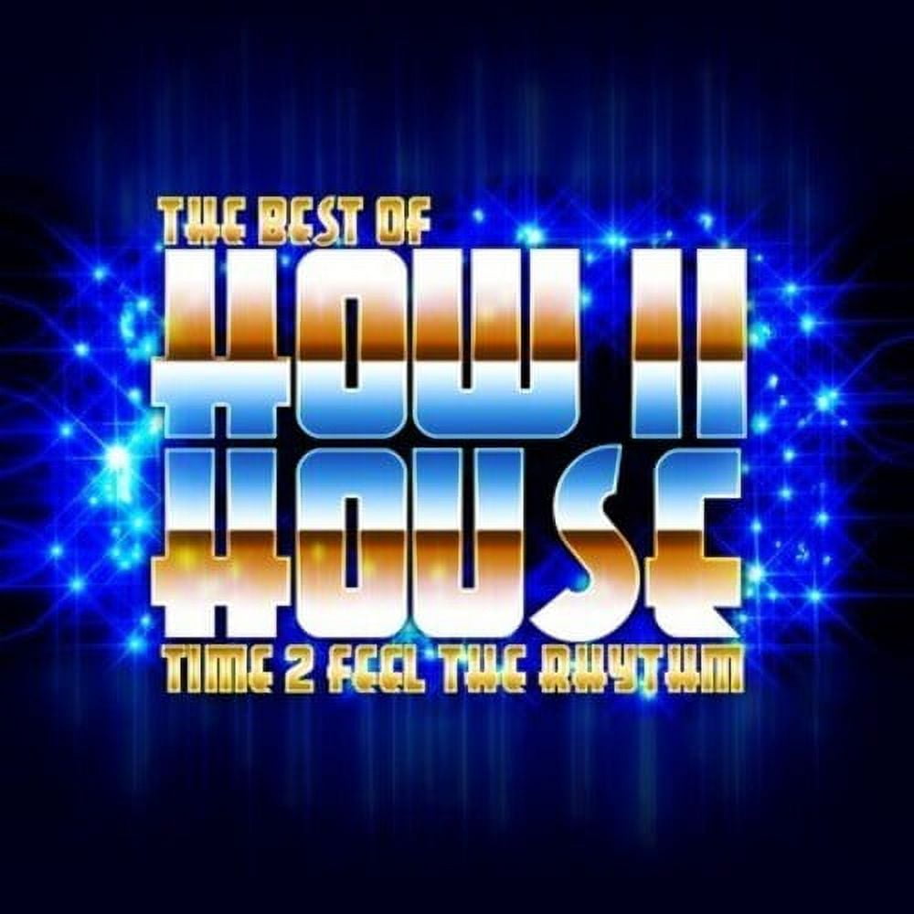 How II House - Best of - Time 2 Feel the Rhythm - House - CD - Walmart.com