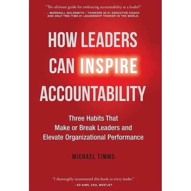 How Leaders Can Inspire Accountability : Three Habits That Make or ...