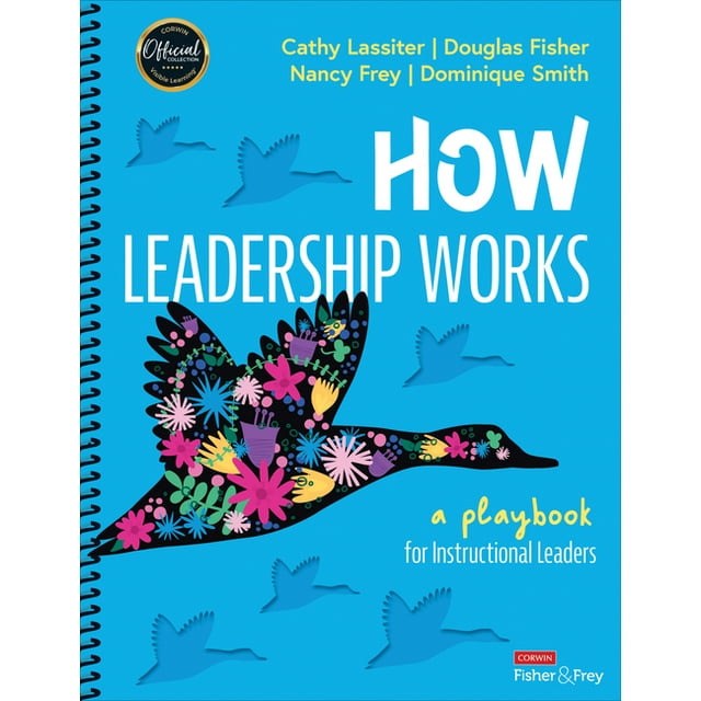 How Leadership Works: A Playbook for Instructional Leaders, (Spiral ...