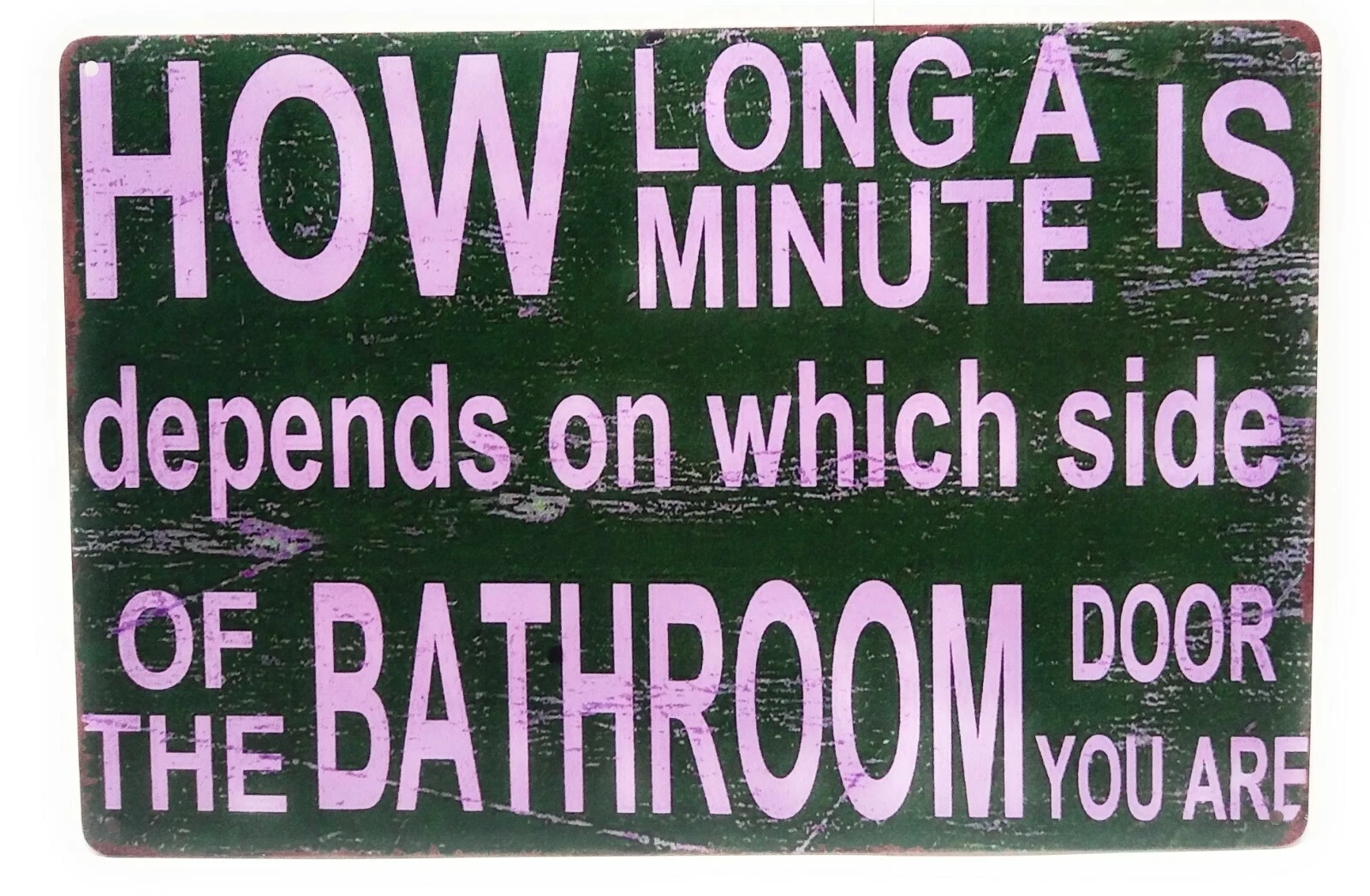 How Long A Minute Is Depends On Which Side Of The Bathroom Door You'Re ...