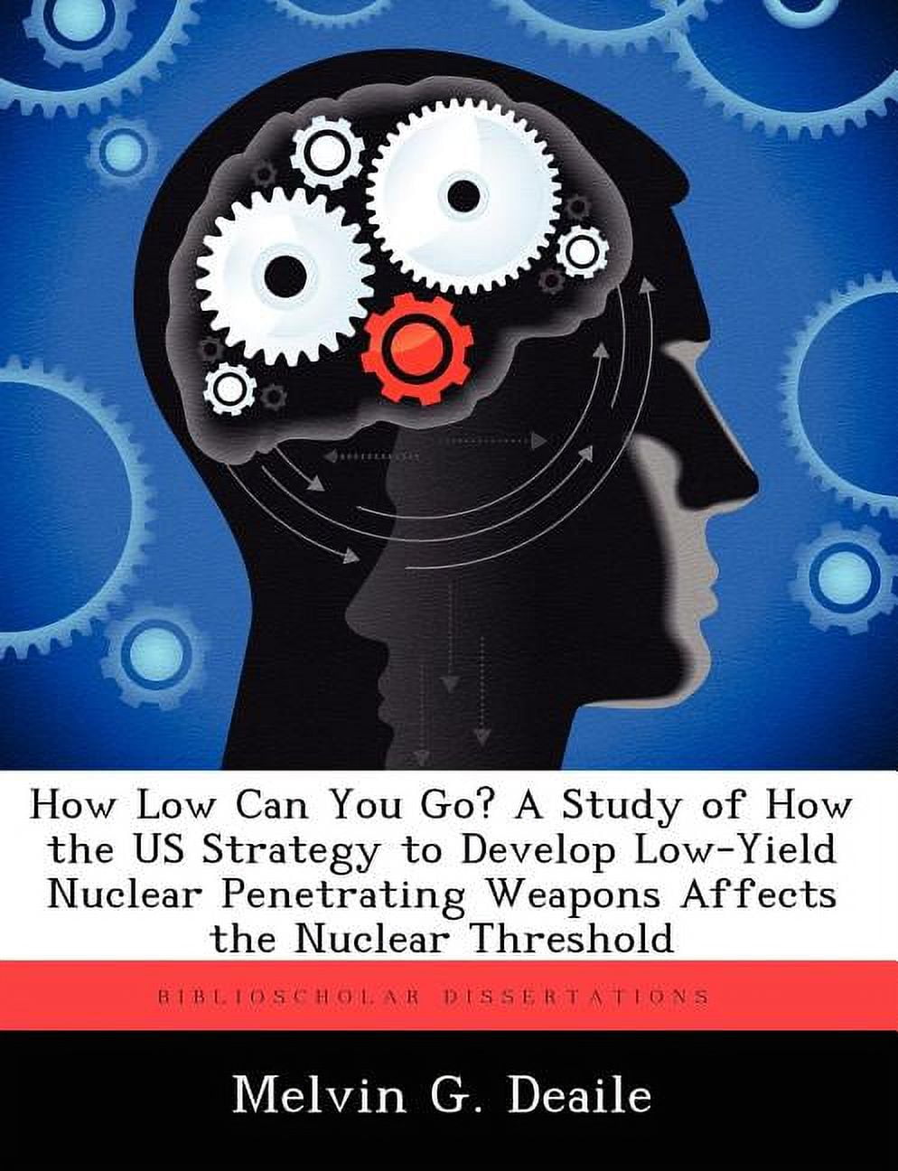 How Low Can You Go? a Study of How the Us Strategy to Develop Low-Yield ...