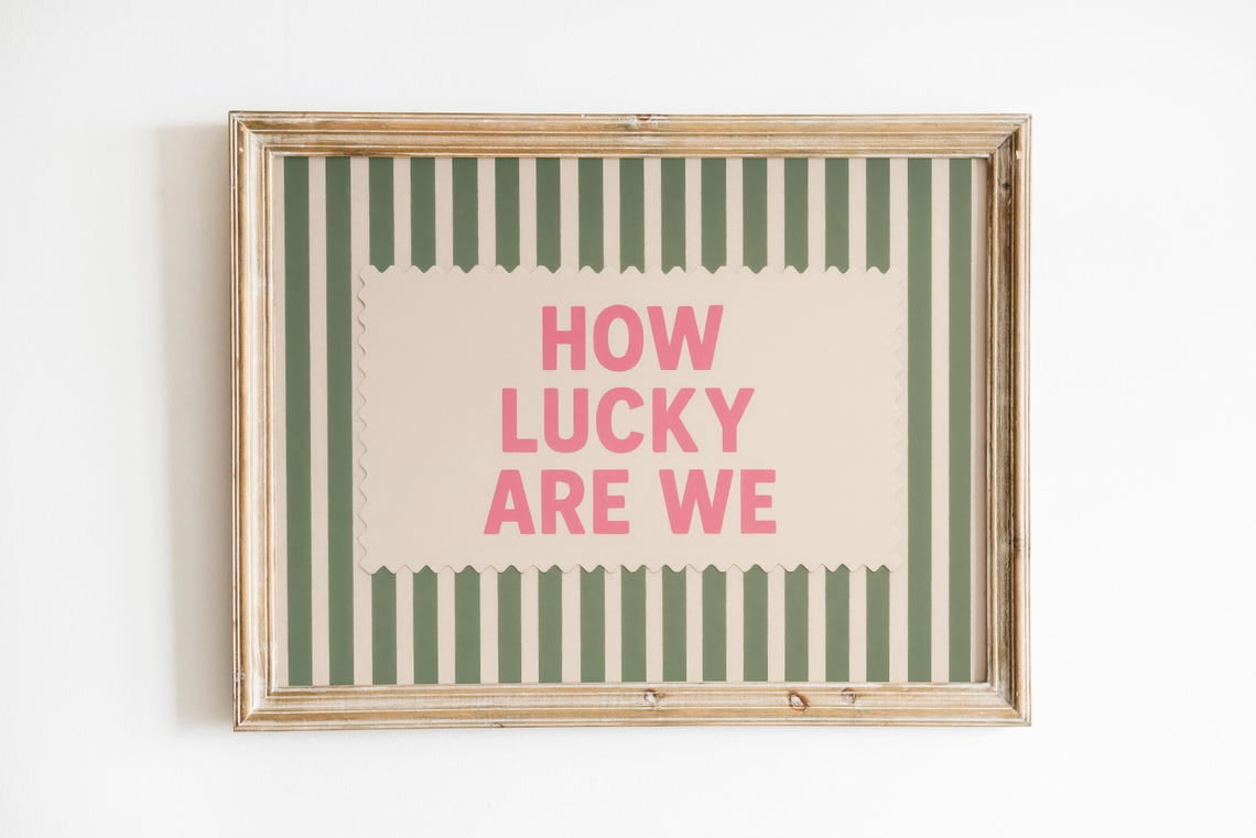 How Lucky Are We Pastel Sage Green Striped Positive Quote, Stretched ...