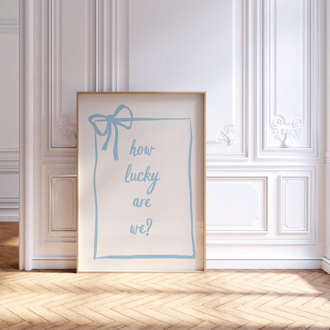 How Lucky Are We Poster, Preppy Blue Aesthetic, Girly Dorm Room Decor ...