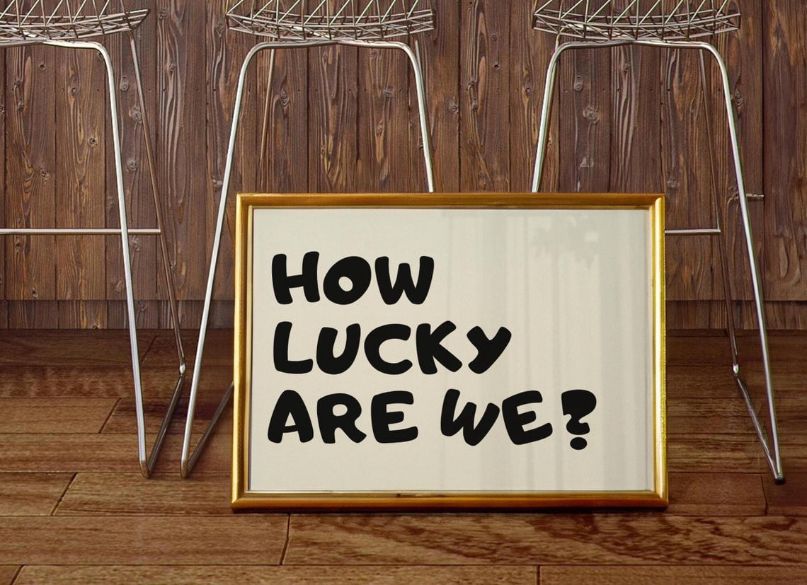 How Lucky Are We Poster Retro Typography Wall Art, 8x12 UNFRAMED ...