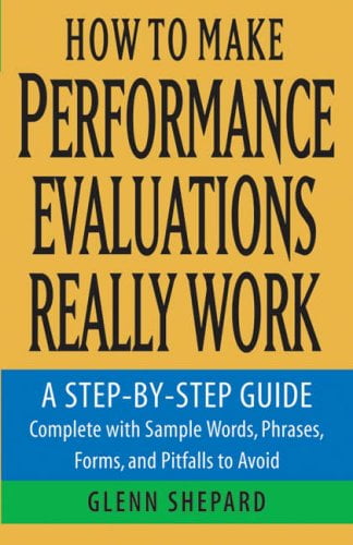 Pre-Owned How to Make Performance Evaluations Really Work: A Step-By-Step Guide Complete with ...