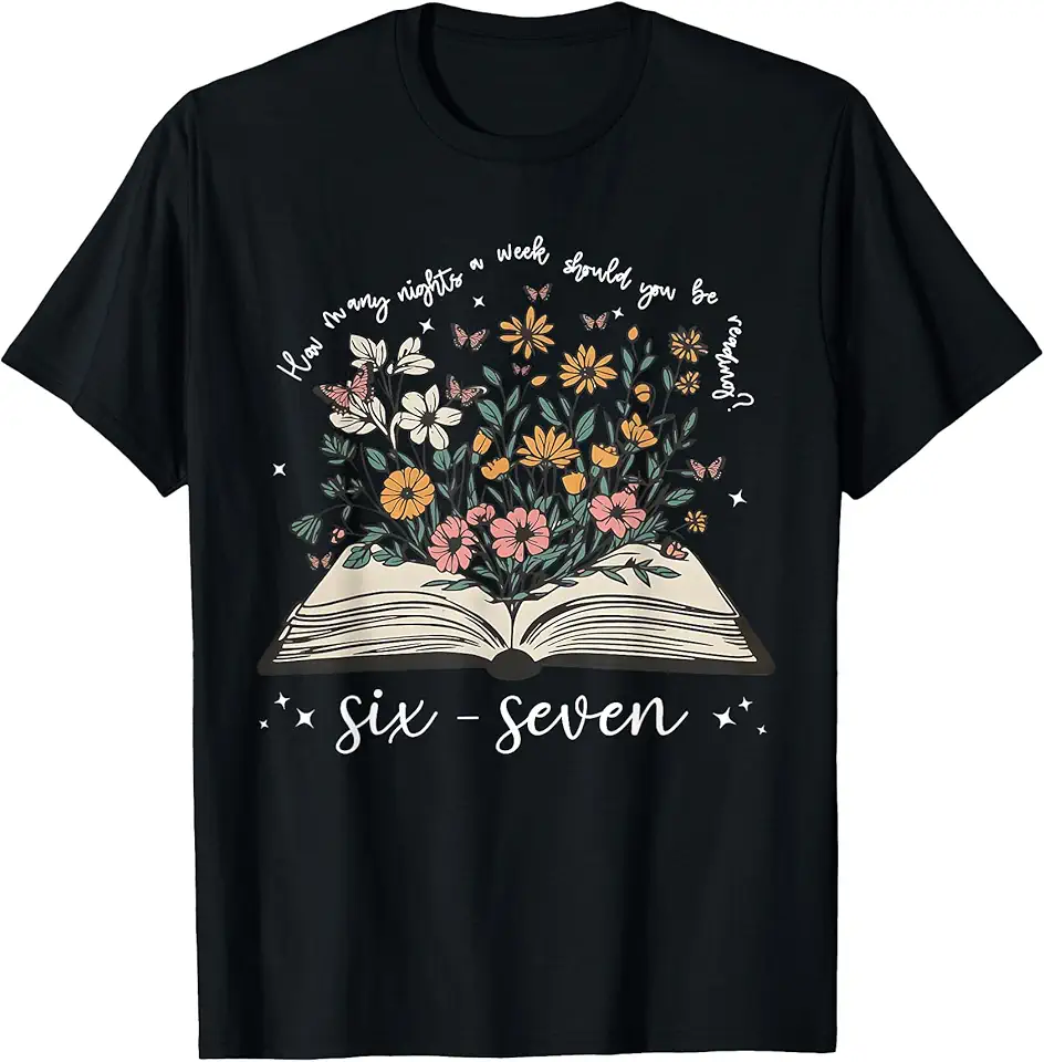 How Many Night A Week Should You Be Reading 67 Meme Floral T-Shirt ...