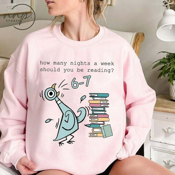 How Many Nights A Week Should You Be Reading 6-7 Shirt, Pigeon Elephant ...