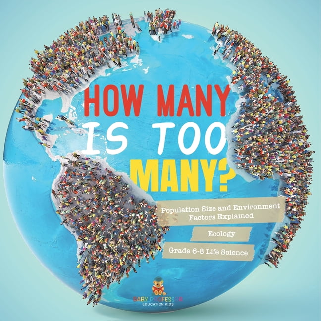 How Many is Too Many? Population Size and Environment Factors Explained ...