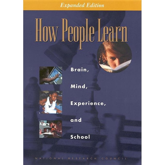 How People Learn: Brain, Mind, Experience, and School: Expanded Edition ...
