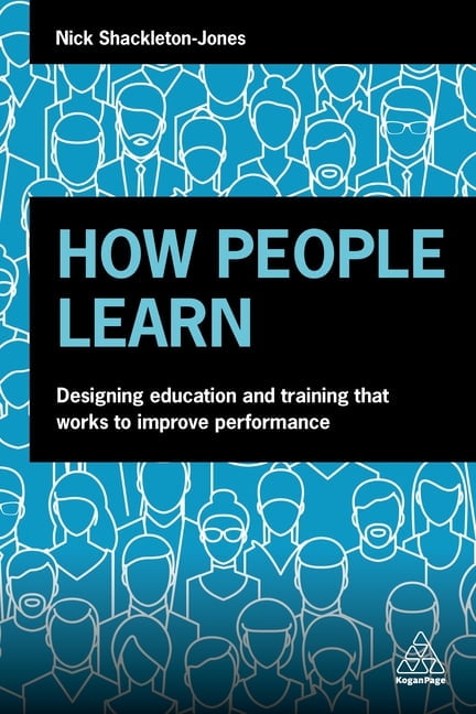 How People Learn: Designing Education and Training That Works to ...