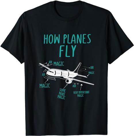 How Planes Fly Funny Airplane Pilot Magic T-Shirt - Walmart.com
