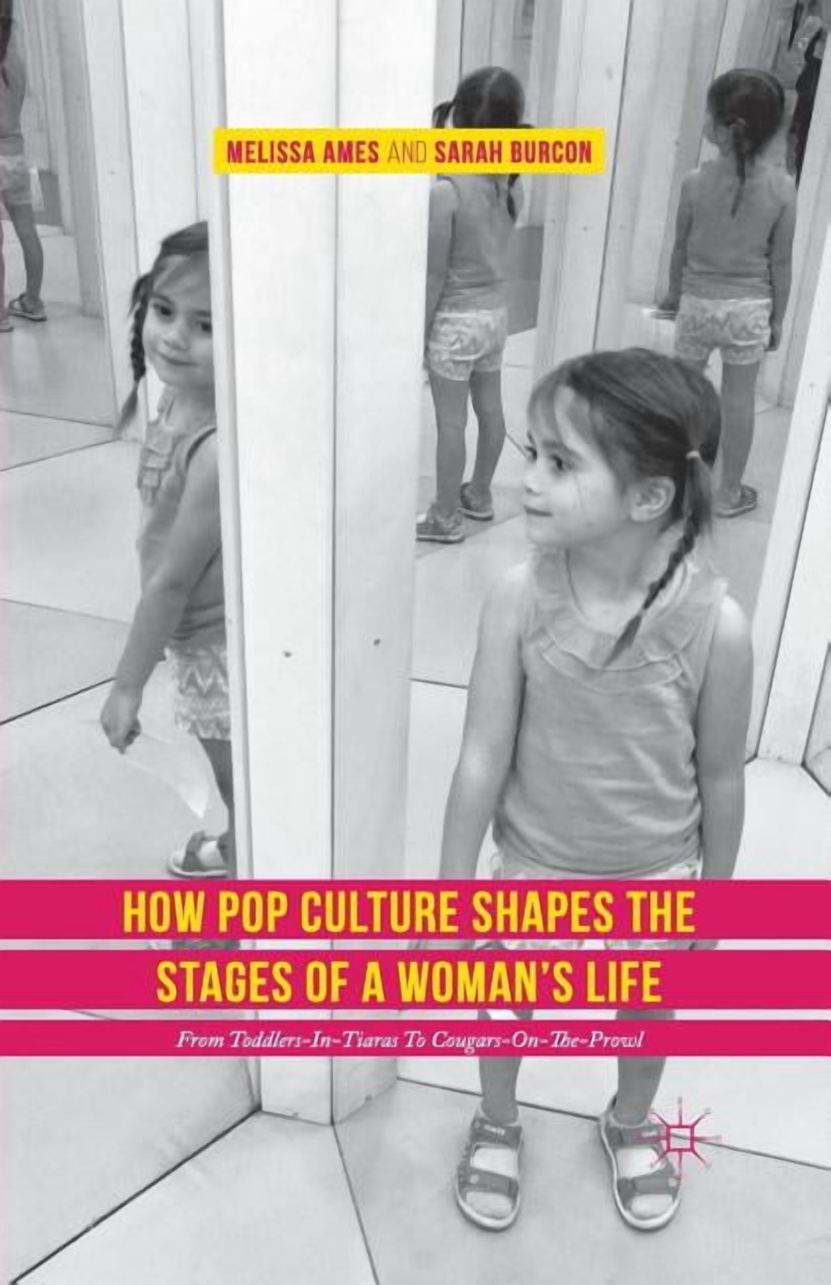How Pop Culture Shapes the Stages of a Woman's Life: From Toddlers-In ...