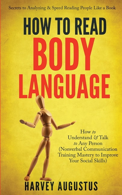 How to Read Body Language: Secrets to Analyzing & Speed Reading People ...