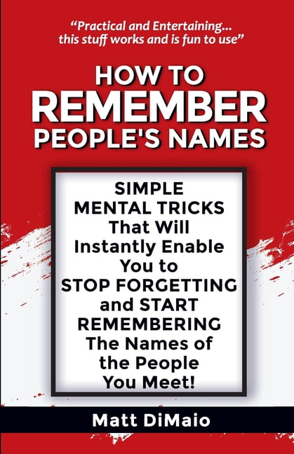 How to Remember People's Names: SIMPLE MENTAL TRICKS That Will ...