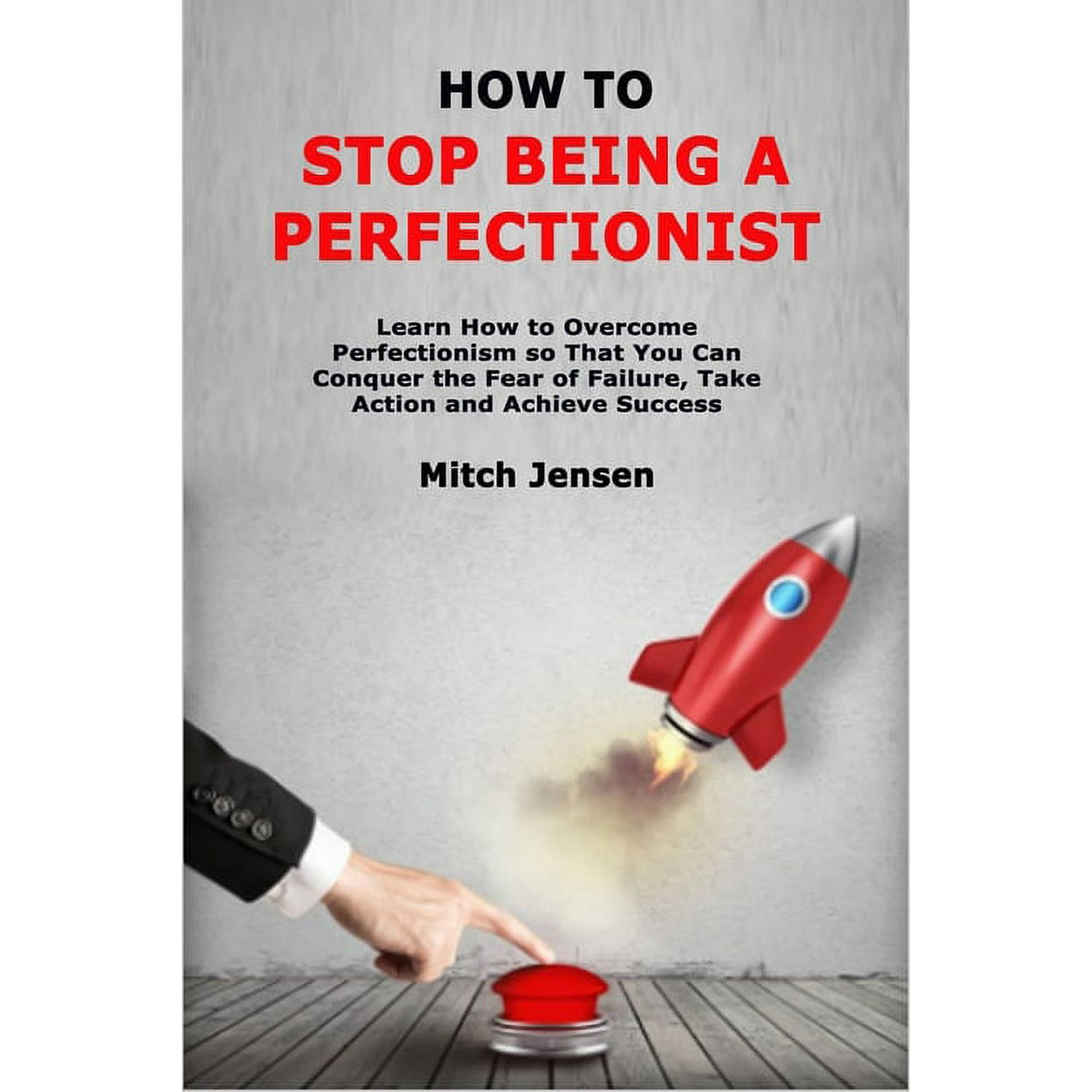 Perfectionism Fear Of Failure