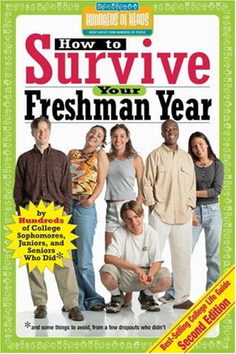 Pre-Owned How to Survive Your Freshman Year: By Hundreds of College ...