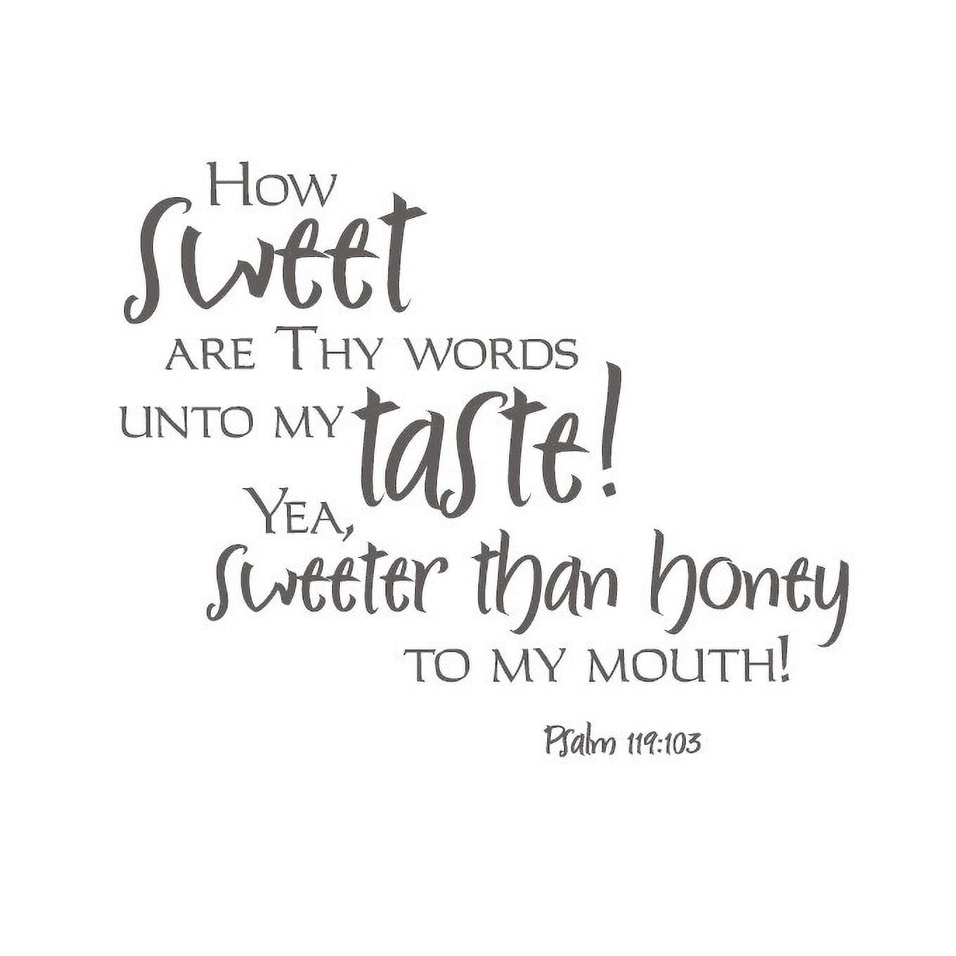 How Sweet Are Thy Words Unto My Taste.. Vinyl Decal - Large - Clay ...