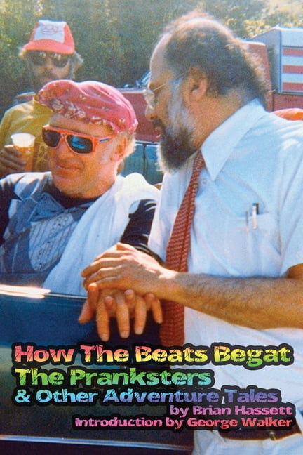 How The Beats Begat The Pranksters, & Other Adventure Tales (Paperback ...