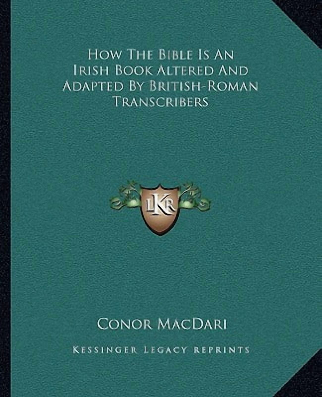 How The Bible Is An Irish Book Altered And Adapted By British-Roman ...