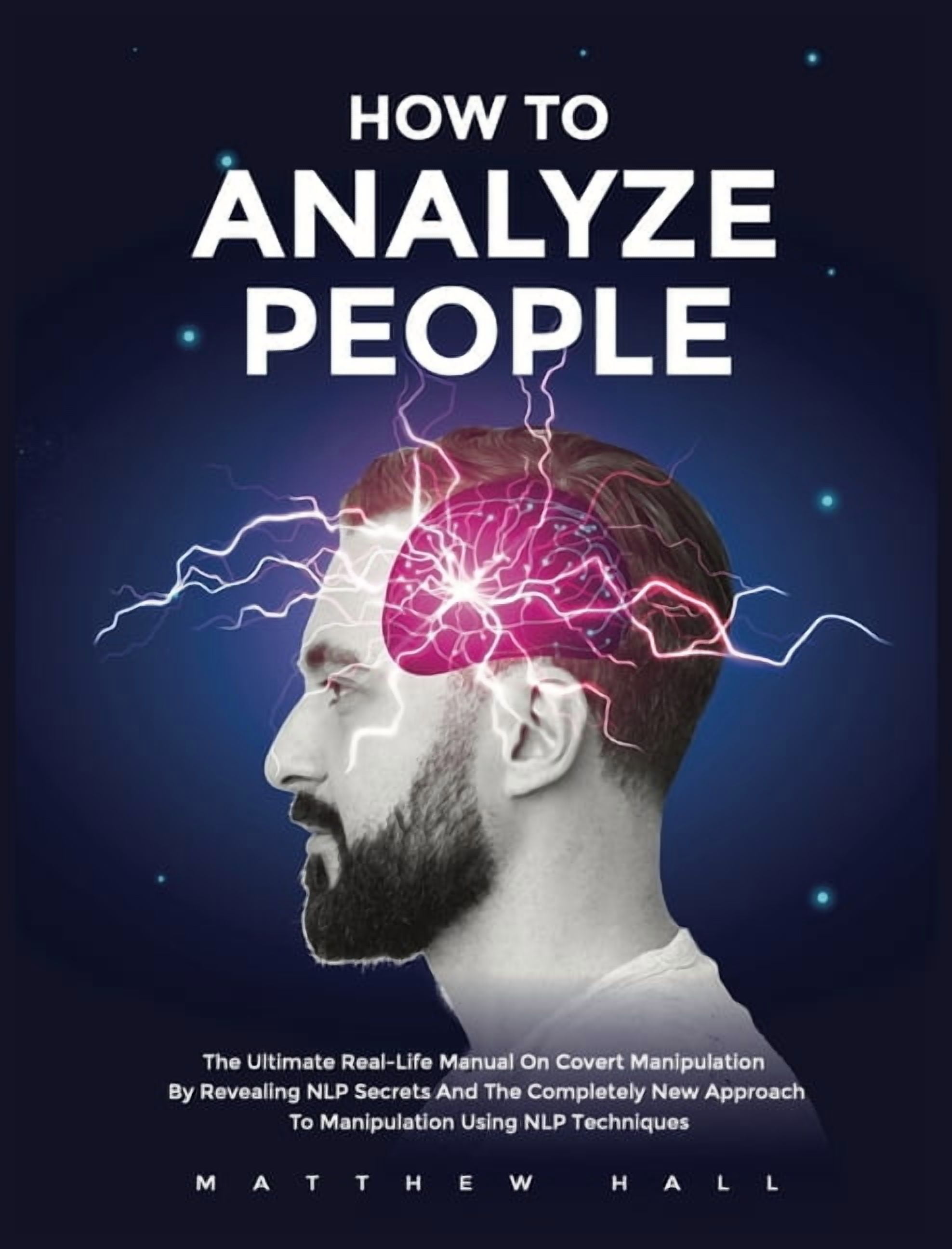 How to Analyze People: The Ultimate Real-Life Manual On Covert ...