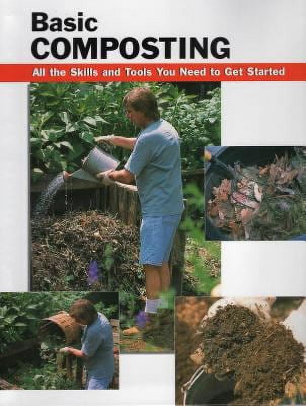 How To Basics: Basic Composting : All the Skills and Tools You Need to Get Started (Other ...