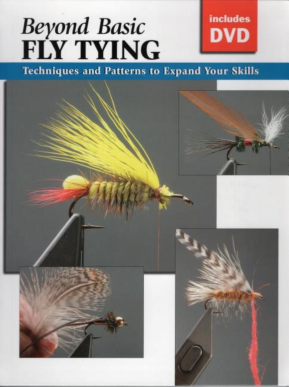 How To Basics: Beyond Basic Fly Tying : Techniques and Patterns to ...
