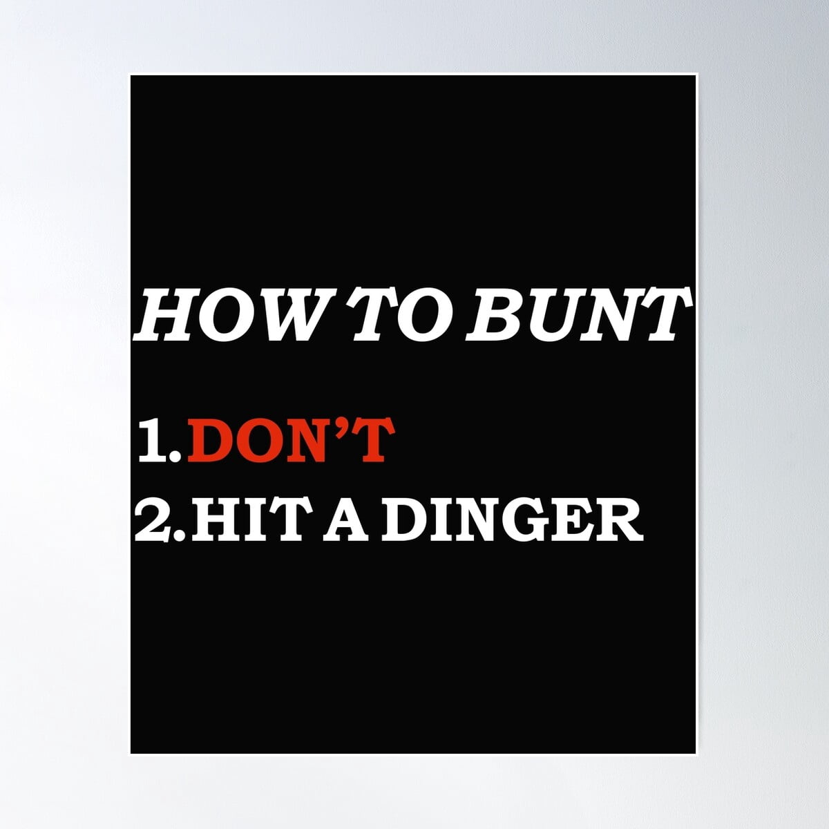 How To Bunt Funny Baseball Softball Fast Pitch Poster Wall Art, Modern ...