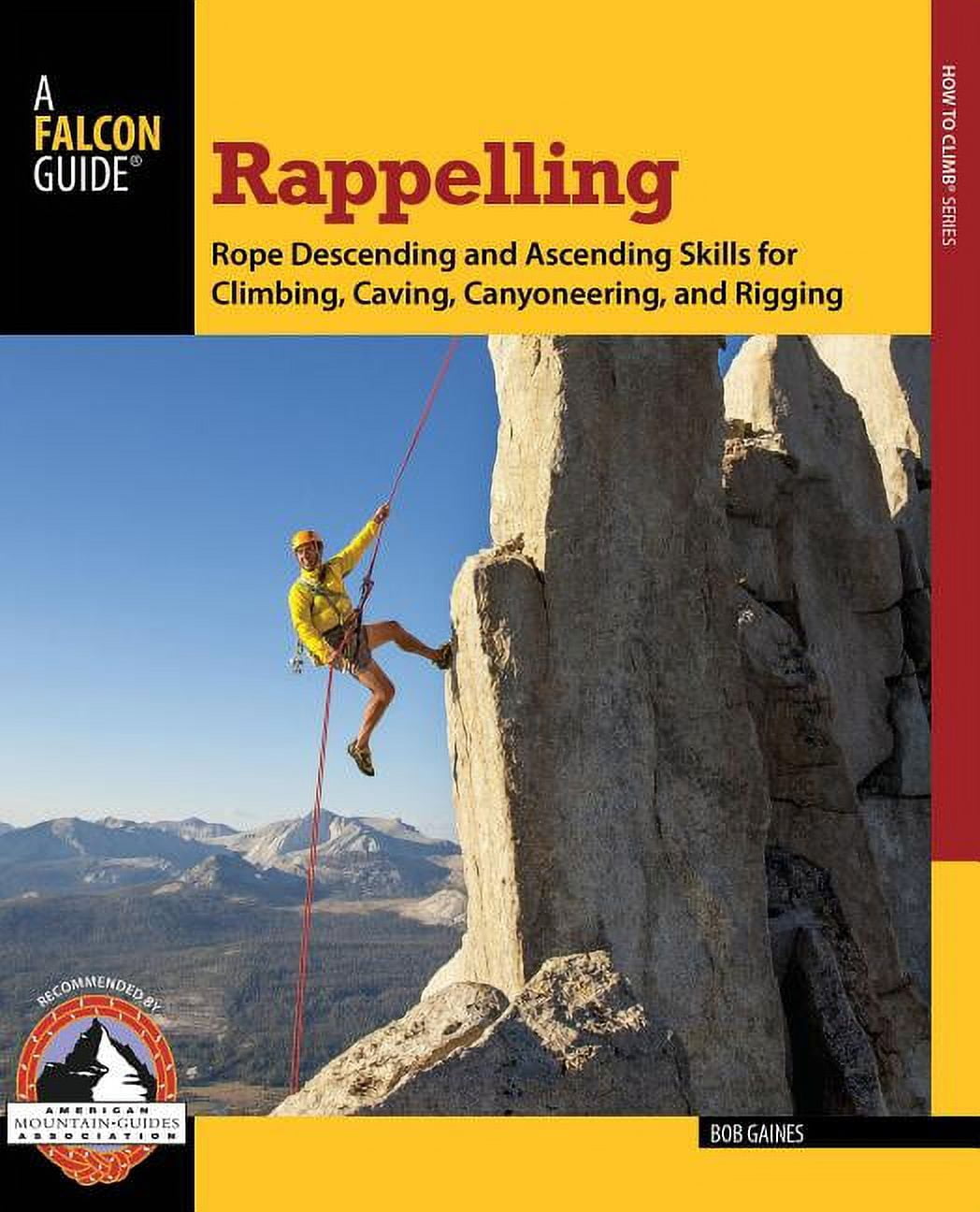 How To Climb Series: Rappelling : Rope Descending And Ascending Skills ...