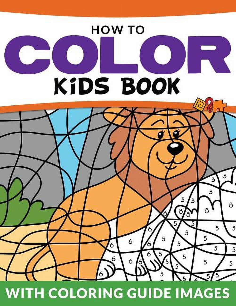 How To Color Kids Book: With Color Guide Images, (Paperback) - Walmart.com