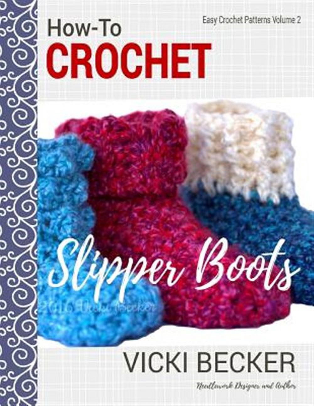 Easy Crochet Patterns: How-To Crochet Slipper Boots (Paperback ...