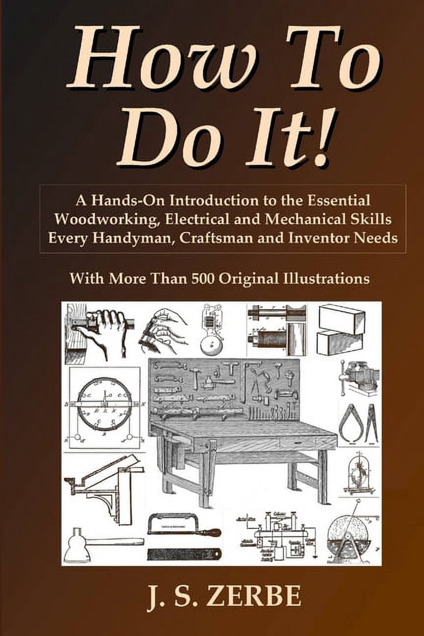 How To Do It!: A Hands-On Introduction to the Essential Woodworking ...