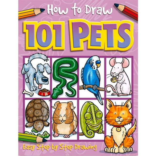 How To Draw 101: How to Draw 101 Pets (Series #6) (Paperback) - Walmart.com