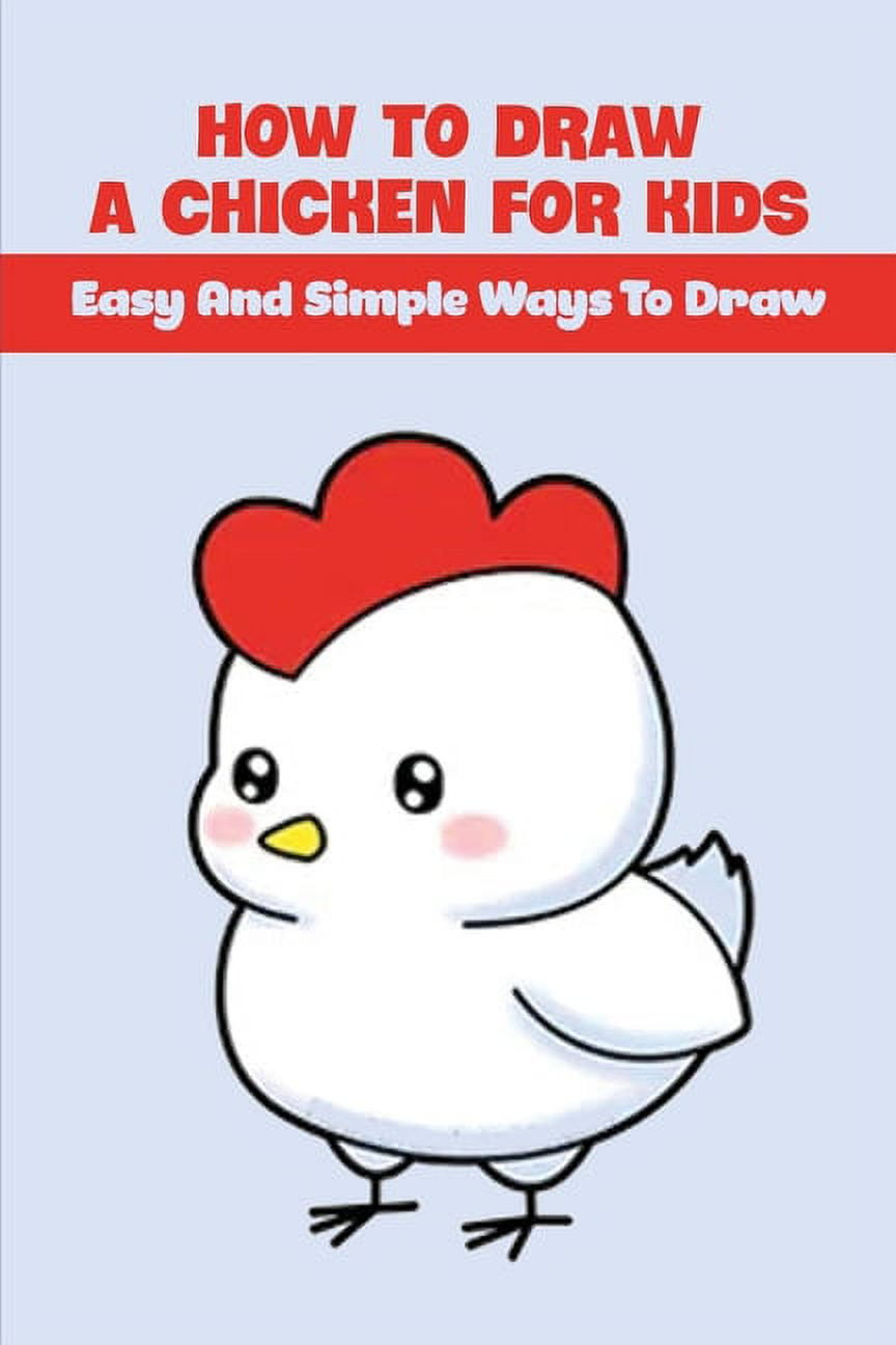 How To Draw A Chicken For Kids