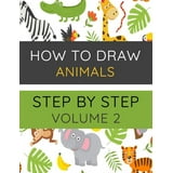 How To Draw Animals Step By Step Volume 2 : Drawing and Activity Book ...