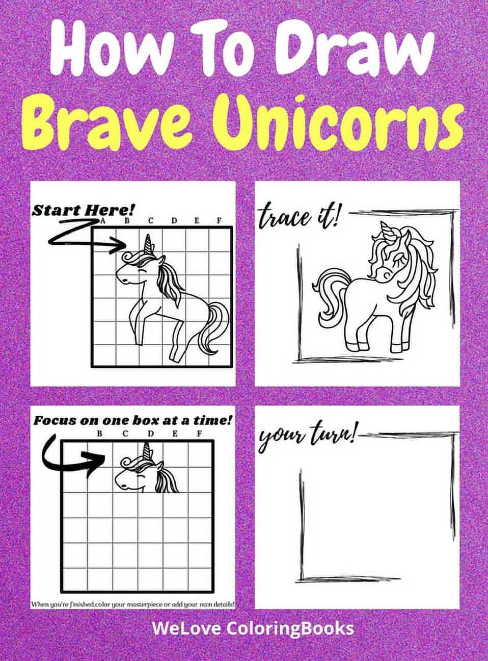 How To Draw Brave Unicorns : A Step-by-Step Drawing and Activity Book ...