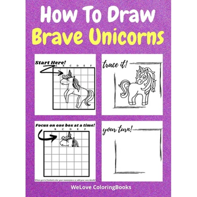 Pre-Owned How To Draw Brave Unicorns: A Step-by-Step Drawing and ...