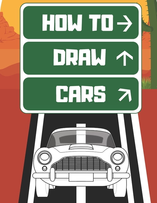 How To Draw Cars: And Truck Planes And Other Vehicles For Kids And ...