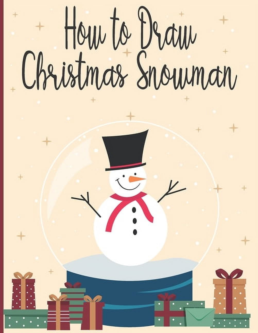 How To Draw Christmas Snowman: A Fun Coloring Book For Kids With ...