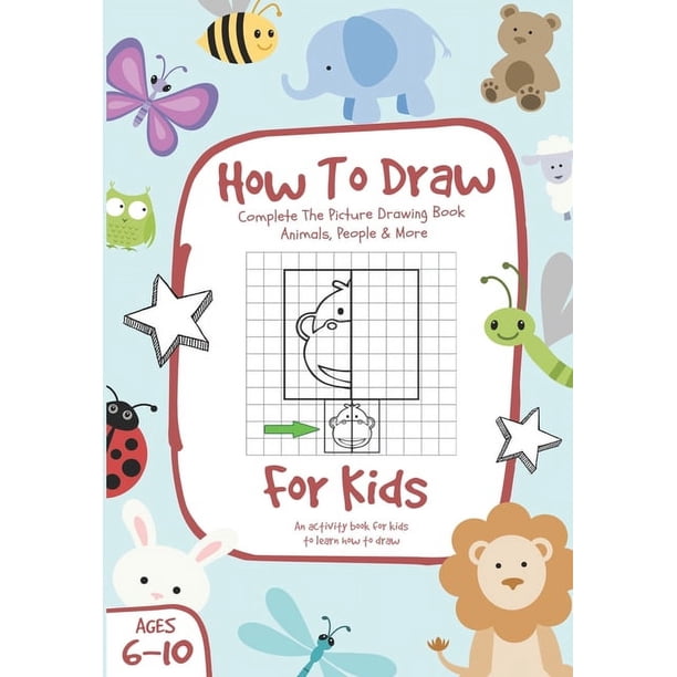 How To Draw: Complete The Picture Drawing Book - Animals, People & More ...