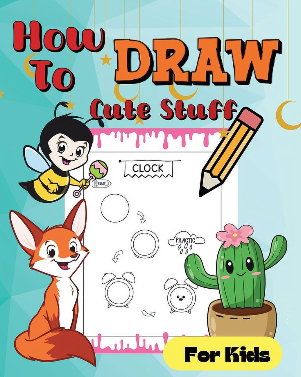 How To Draw Cute Stuff: Simple and easy illustrations (Paperback ...