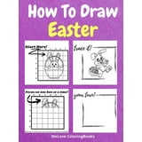 How To Draw Easter : A Step-by-Step Drawing and Activity Book for Kids ...