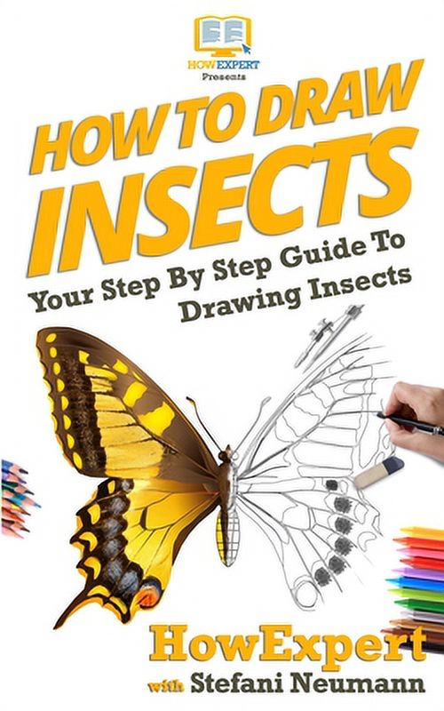 Pre-Owned How To Draw Insects: Your Step By Step Guide To Drawing ...