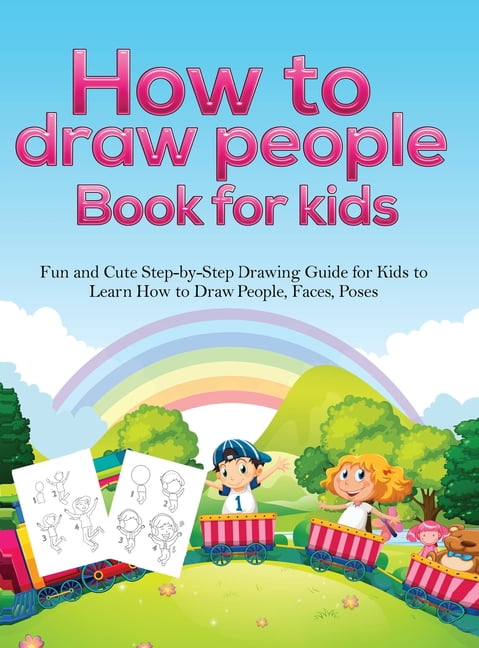 How To Draw People Book For Kids: A Fun and Cute Step-by-Step Drawing ...