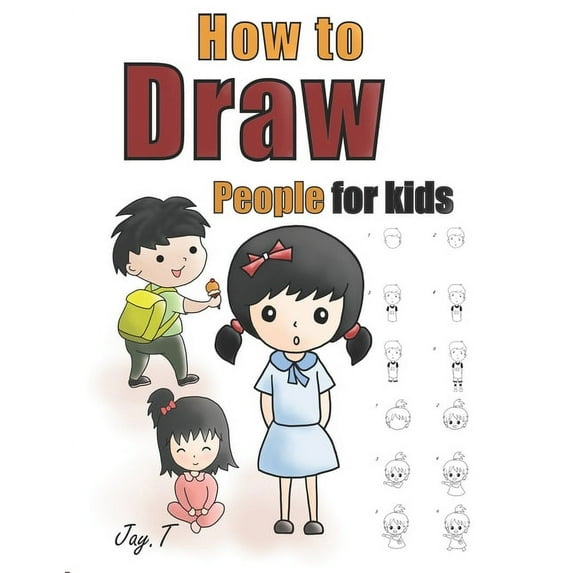 How To Draw People For Kids: Step By Step Drawing Guide For Children ...