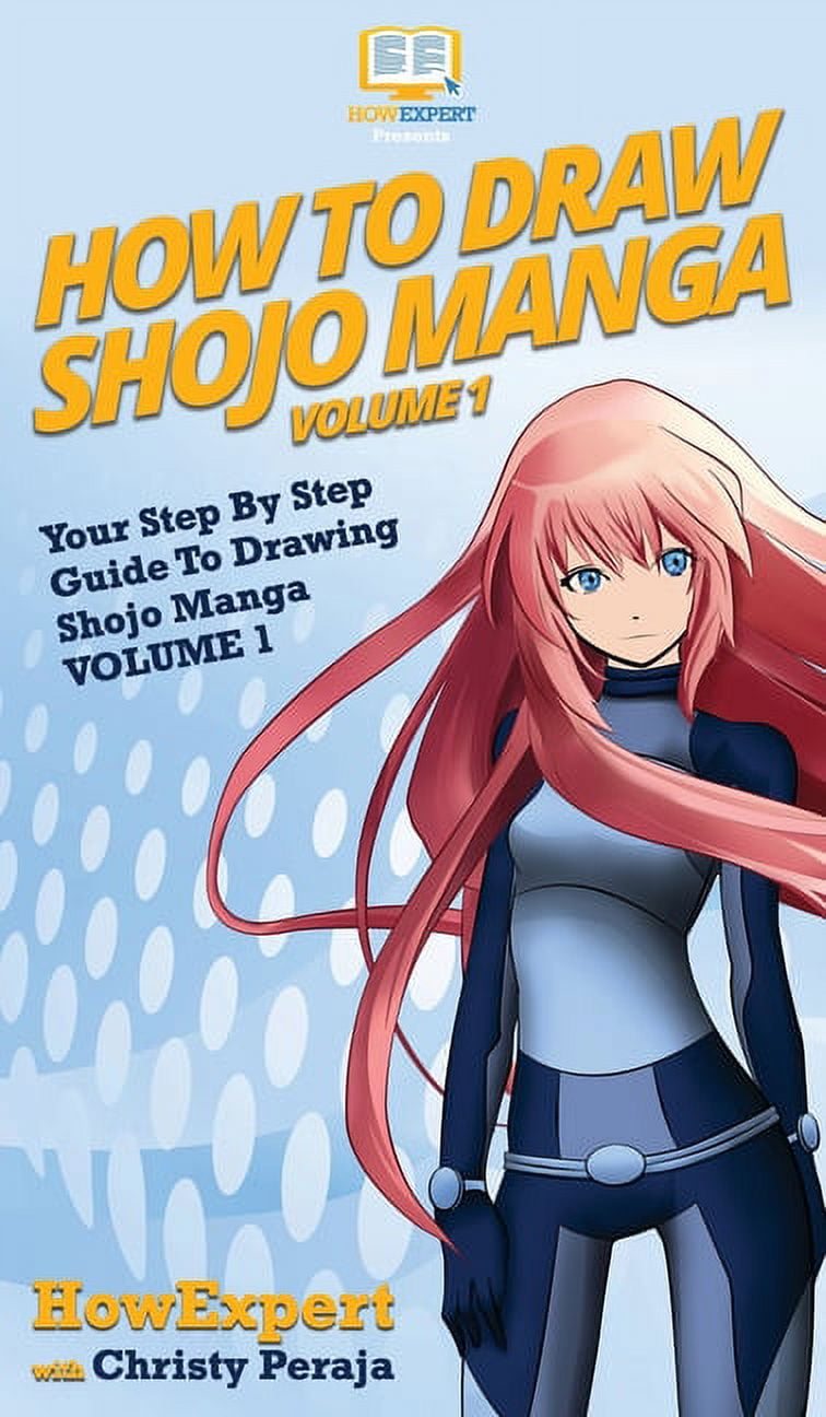 How To Draw Shojo Manga: Your Step By Step Guide To Drawing Shojo Manga ...
