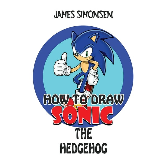 How To Draw Sonic The Hedgehog : An Awesome Coloring Book that let kids ...