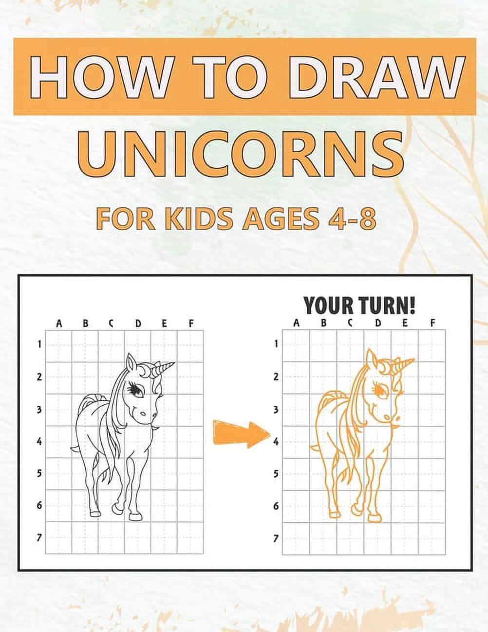 How To Draw Unicorn For Kids Ages 4-8: Learn to Draw Cute Unicorns ...