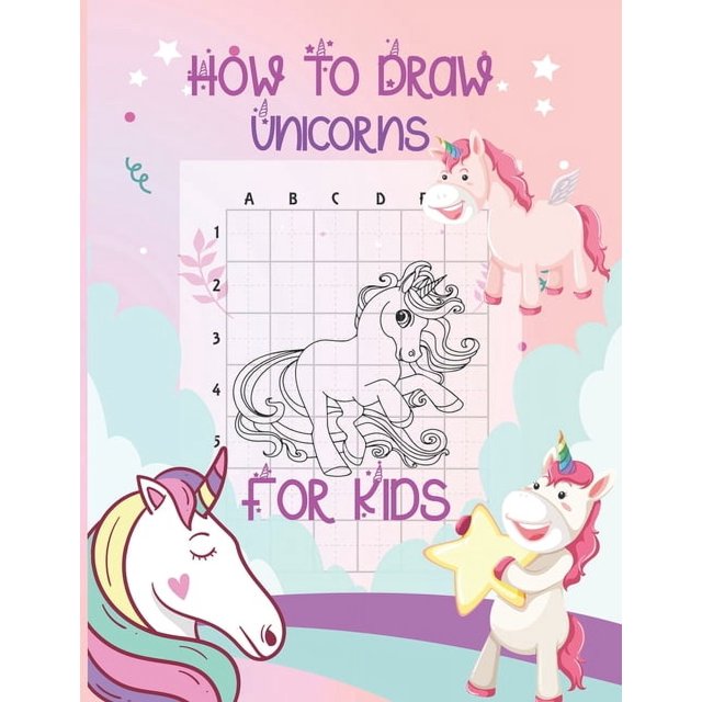 How To Draw Unicorns For Kids: 60 Fun and Simple Step-by-Step Drawing ...