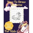 How To Draw Unicorns For Kids: Learn To Draw Easy Step By Step Drawing ...
