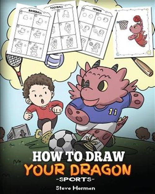 How To Draw Your Dragon (Sports): Learn How to Draw Cute Dragons ...